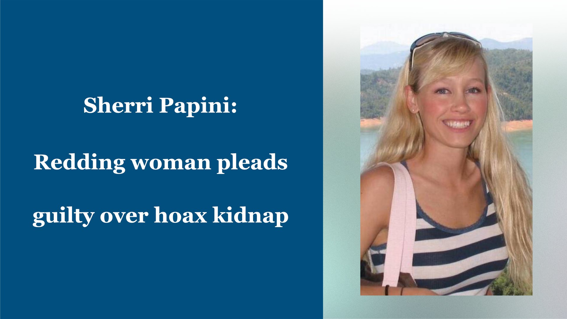 Plea deal reached in Sherri Paipini kidnapping hoax - ReichelLaw.com